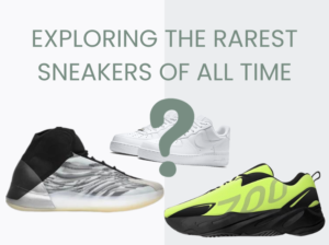 Sneakerhead's Holy Grail: Exploring the Rarest Sneakers of All Time ...